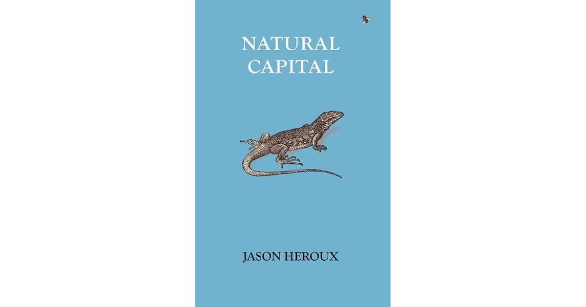 Natural Capital by Jason Heroux