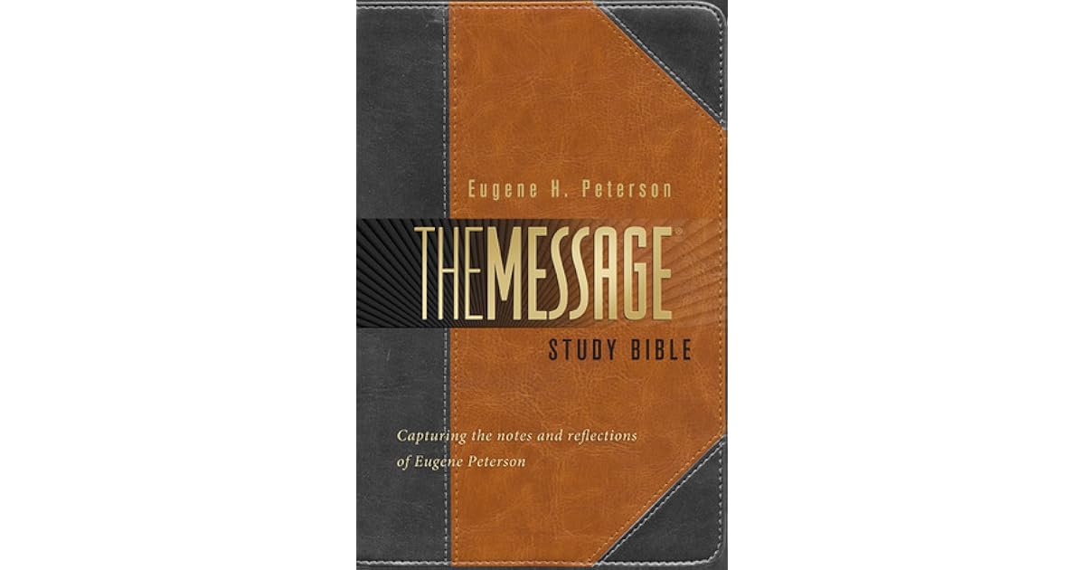The Message Study Bible: Capturing the Notes and Reflections of Eugene ...