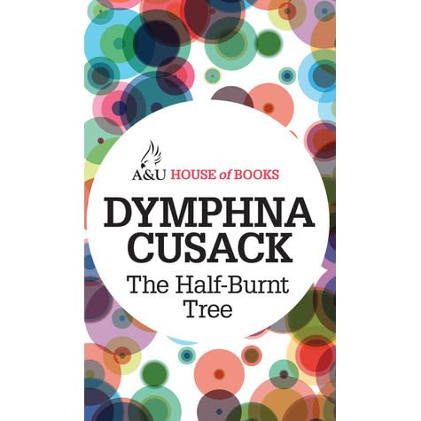 The Half-Burnt Tree by Dymphna Cusack — Reviews, Discussion, Bookclubs ...