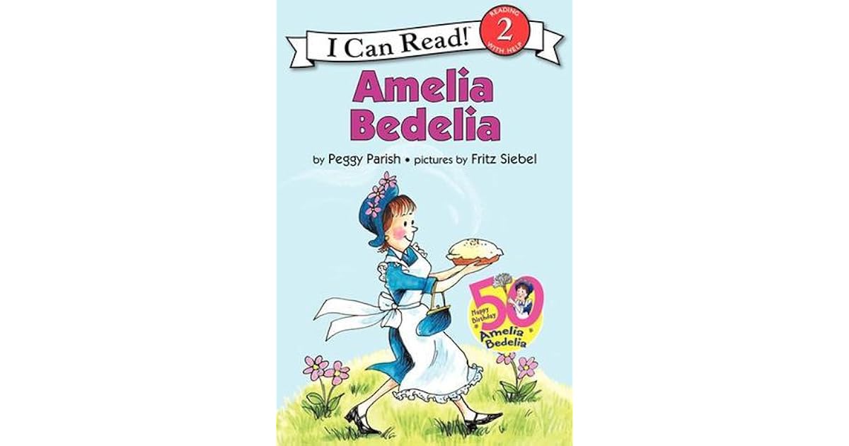 Amelia Bedelia (Amelia Bedelia, #1) by Peggy Parish