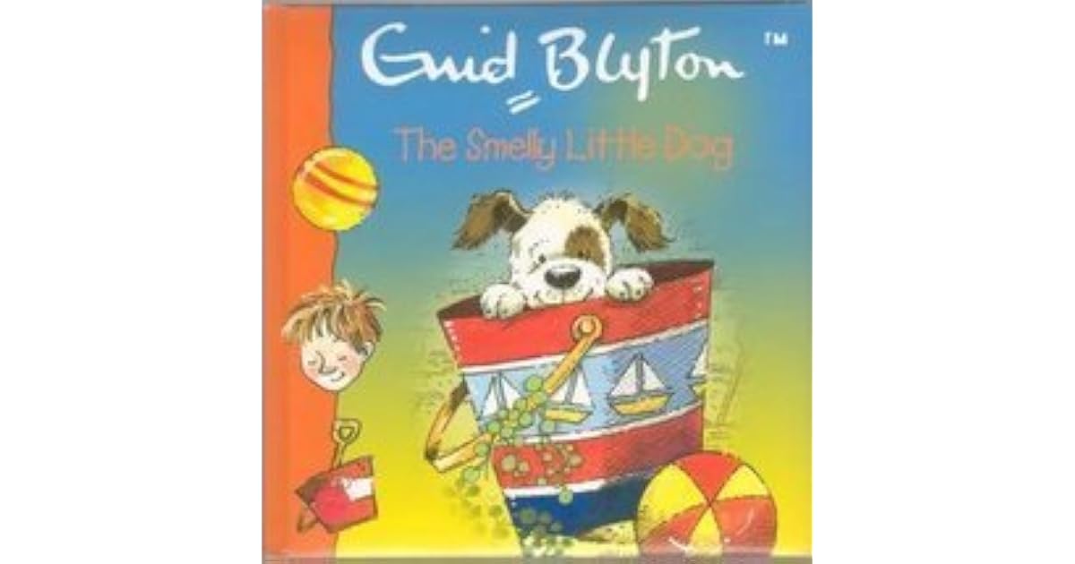 The Smelly Little Dog by Enid Blyton