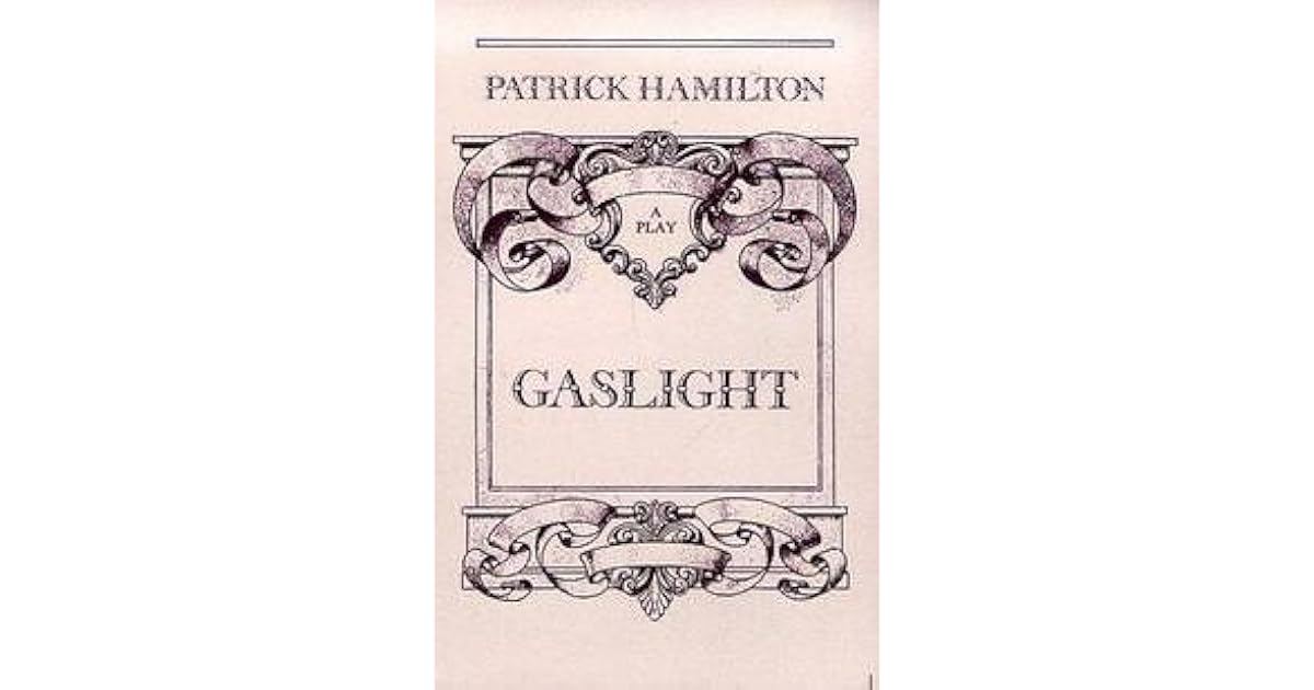 Gaslight: A Play by Patrick Hamilton