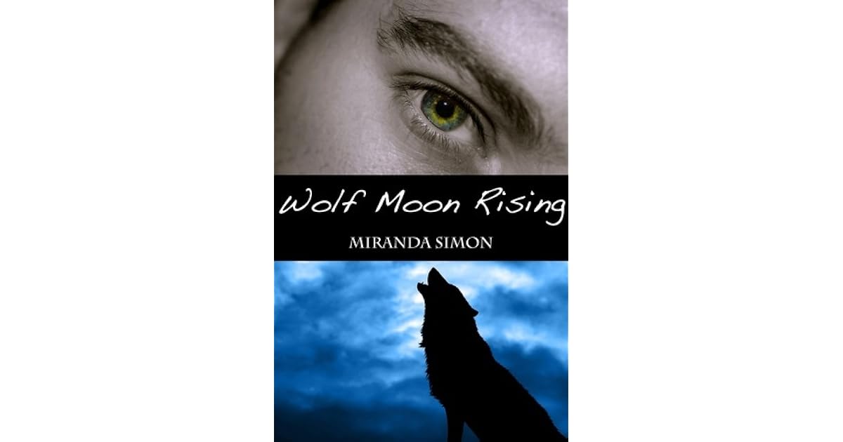 Wolf Moon Rising by Miranda Simon