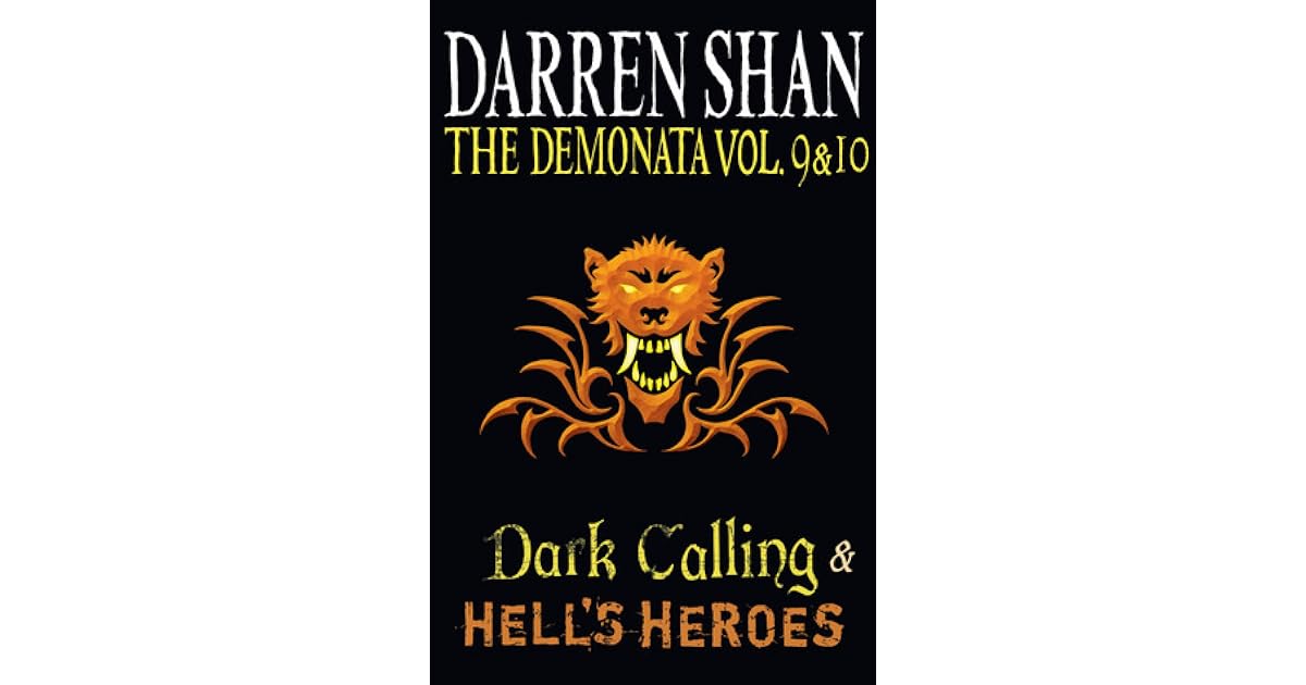 The Demonata Vol. 9 & 10: Dark Calling & Hell's Heroes by Darren Shan