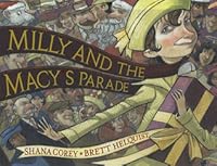 Milly and the Macy's Parade by Shana Corey