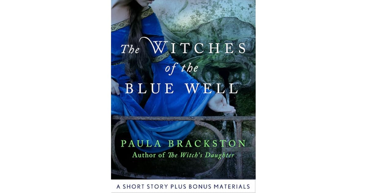 The Witches of the Blue Well by Paula Brackston