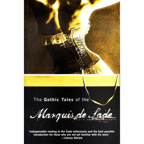 Gothic Tales of the Marquis de Sade by Marquis de Sade — Reviews ...