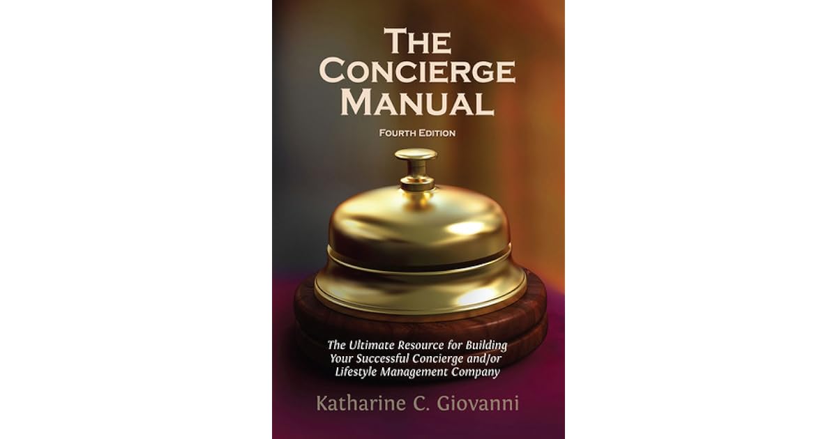 The Concierge Manual: The Ultimate Resource for Building Your Concierge ...