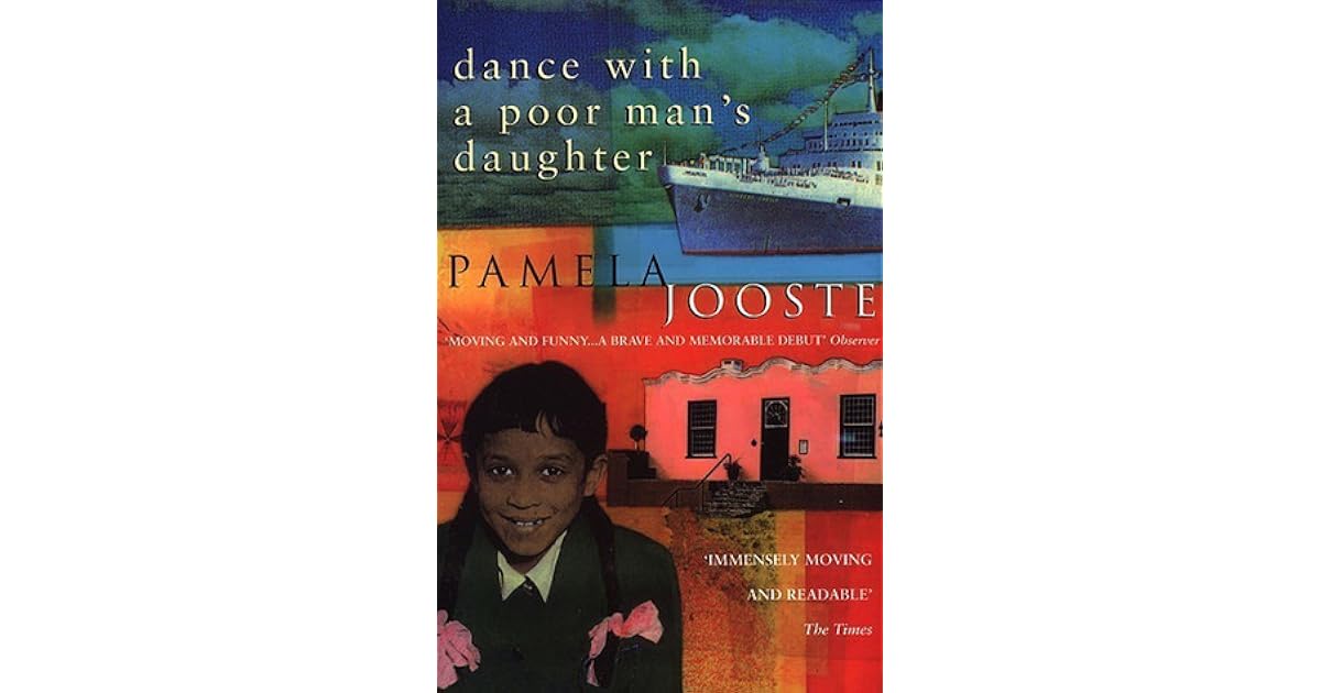 Dance With A Poor Man's Daughter by Pamela Jooste