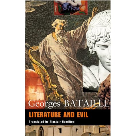 Literature and Evil by Georges Bataille — Reviews, Discussion ...