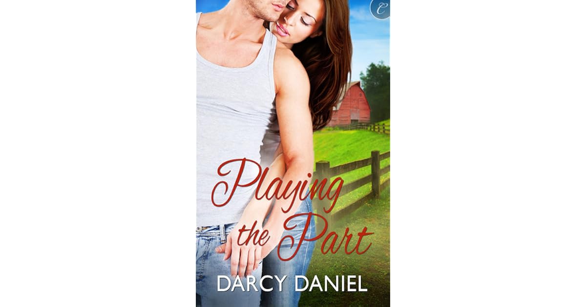 Playing the Part by Darcy Daniel