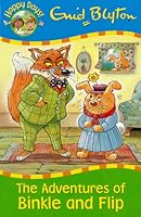 The Adventures of Binkle and Flip by Enid Blyton