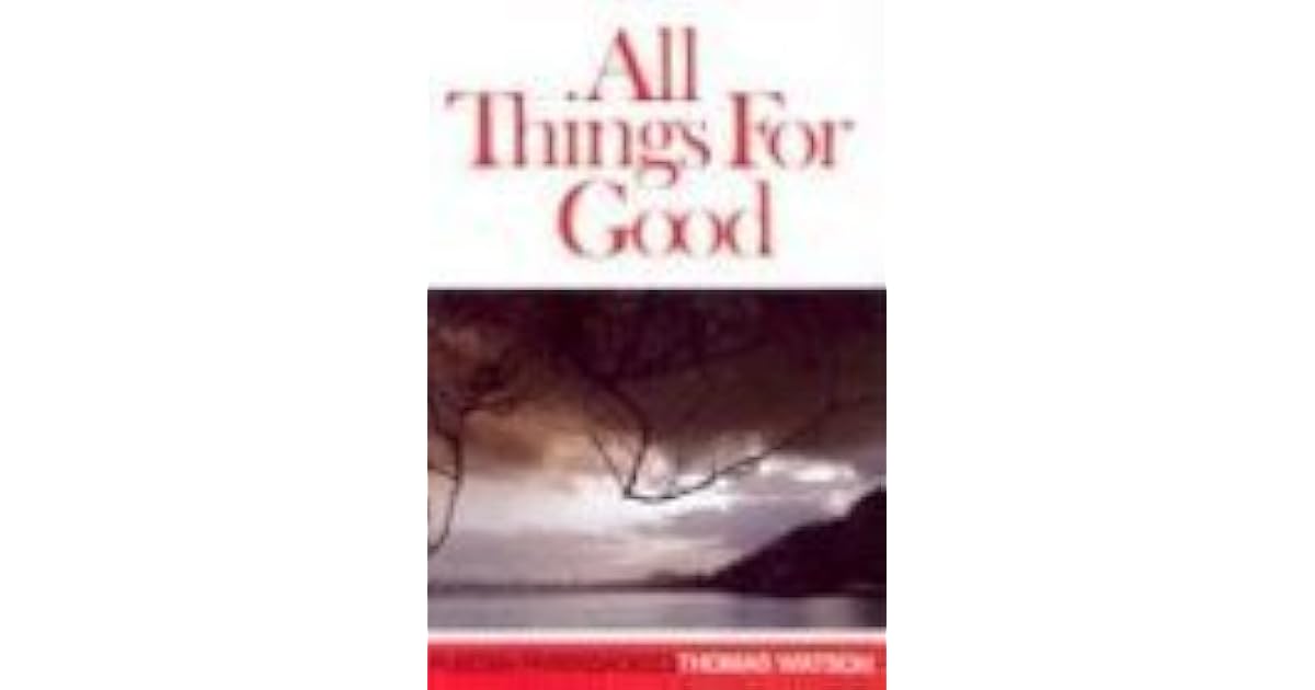 All Things for Good by Thomas Watson