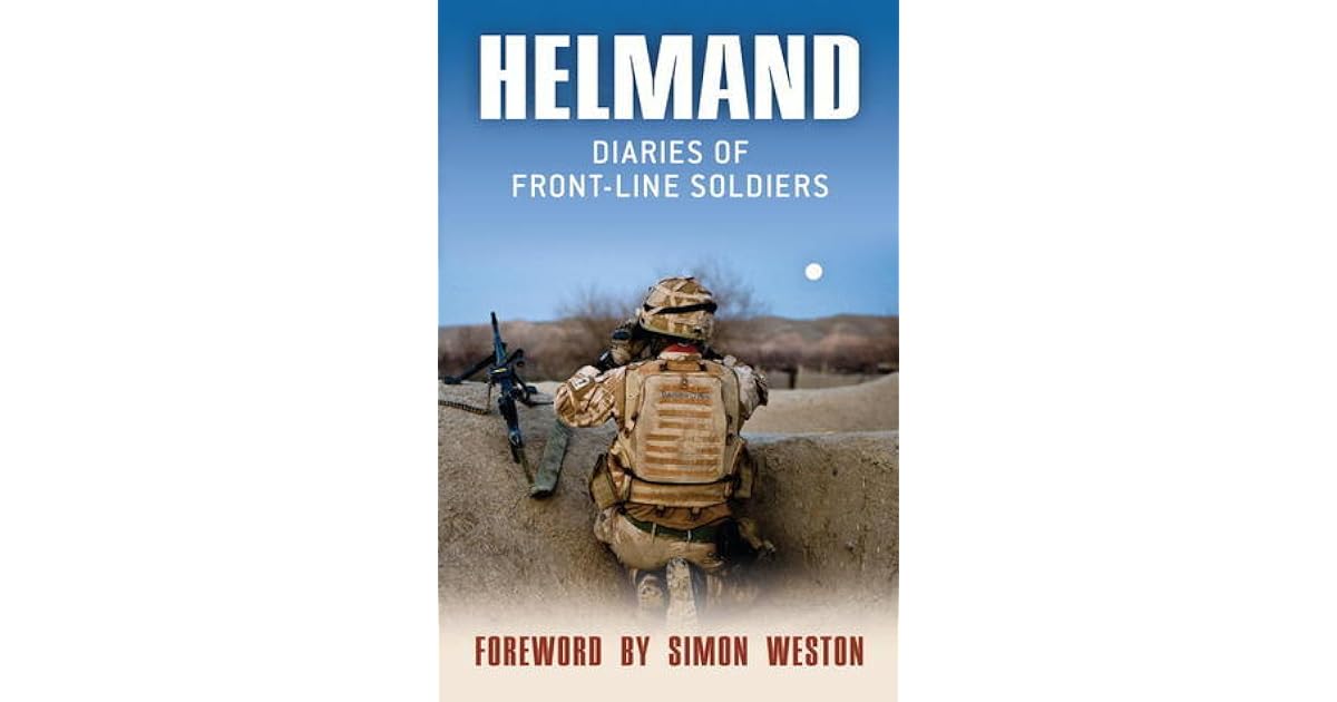 Helmand: Diaries of Front-line Soldiers by Stuart Birrell