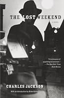 The Lost Weekend by Charles R. Jackson