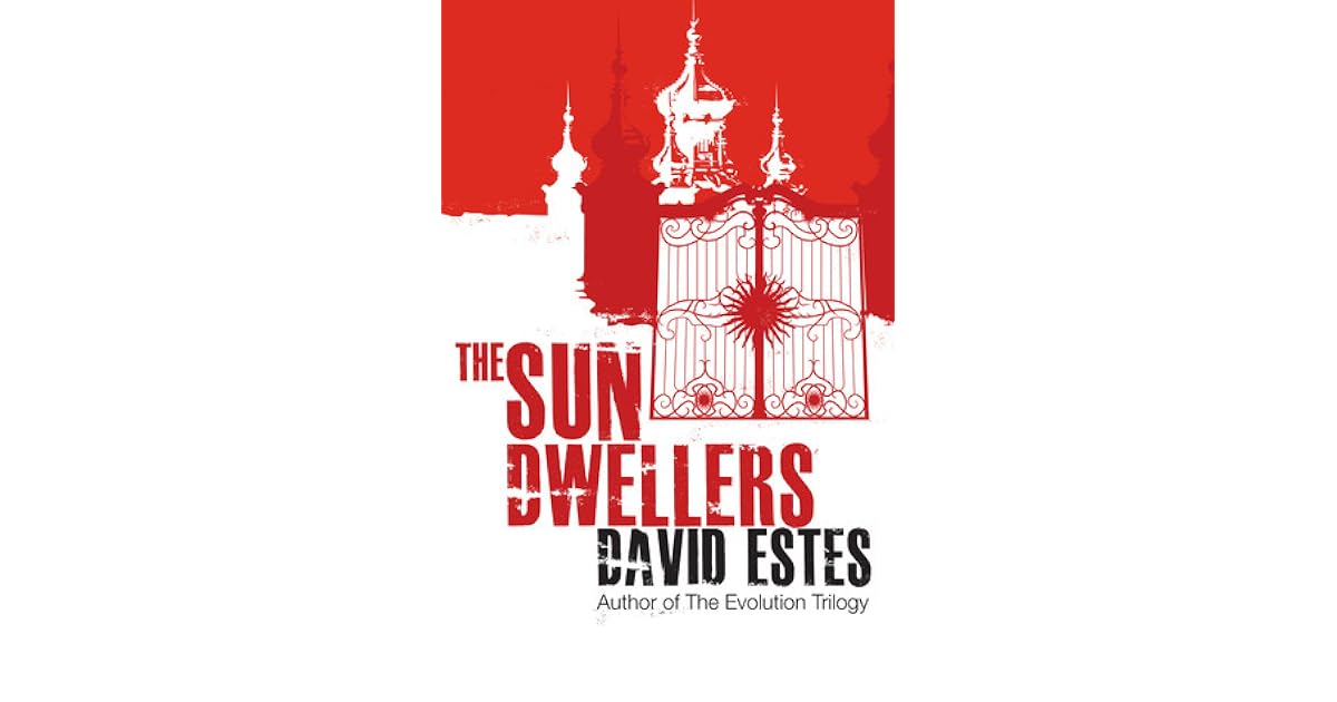 The Sun Dwellers (The Dwellers, #3) by David Estes
