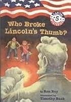 Who Broke Lincoln's Thumb? (Capital Mysteries, #5) by Ron Roy
