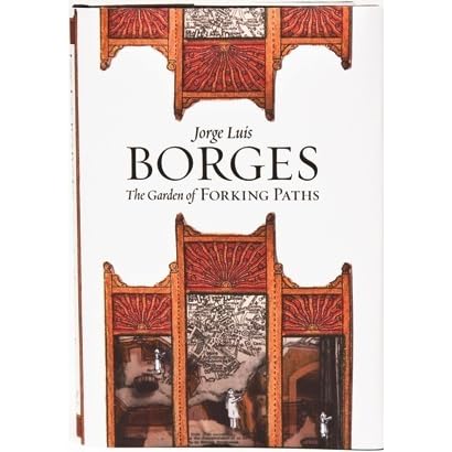 The Garden of Forking Paths by Jorge Luis Borges — Reviews, Discussion ...