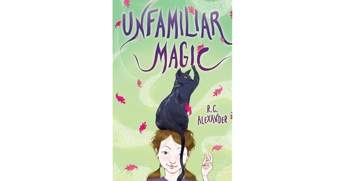 Unfamiliar Magic by R.C. Alexander