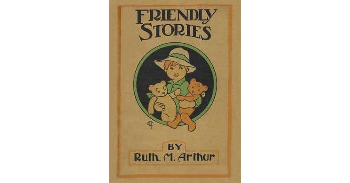 Friendly Stories by Ruth M. Arthur