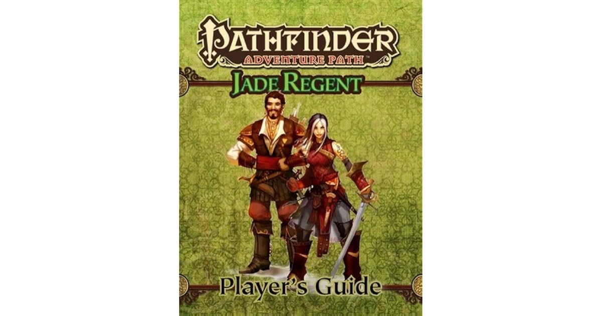 Pathfinder Adventure Path: Jade Regent Player's Guide by James Jacobs