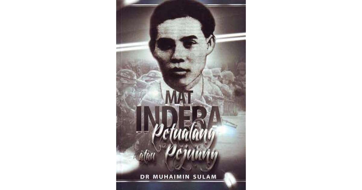 Mat Indera: Petualang atau Pejuang by Muhaimin Sulam