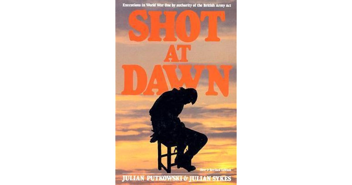 Shot at Dawn: Executions in World War One by Authority of the British ...