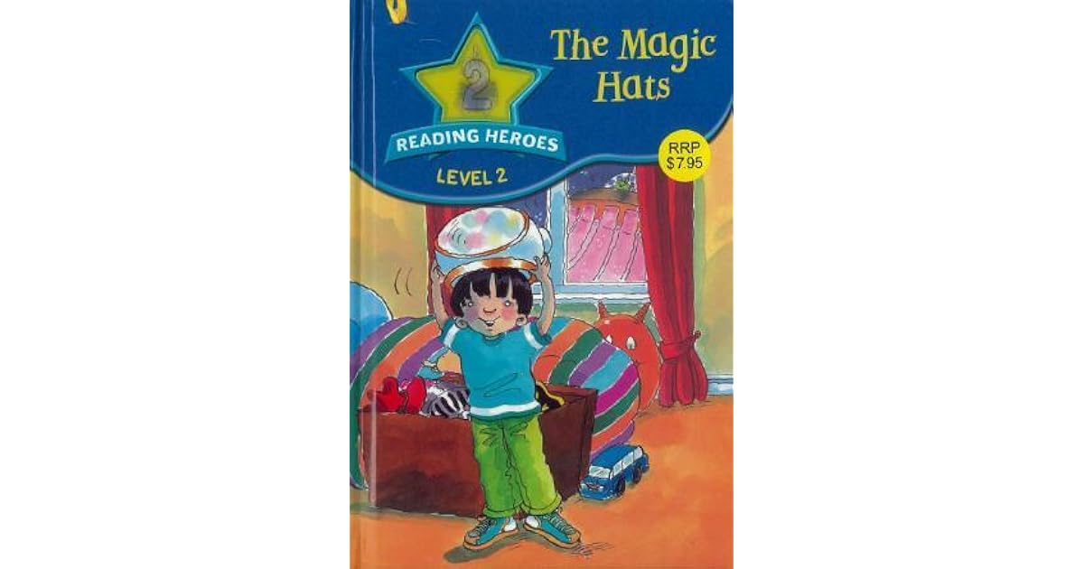 The Magic Hats (Reading Heroes: Level 2) by Liz Holliday