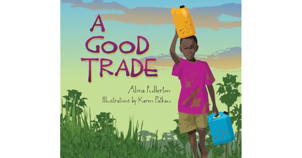 A Good Trade by Alma Fullerton