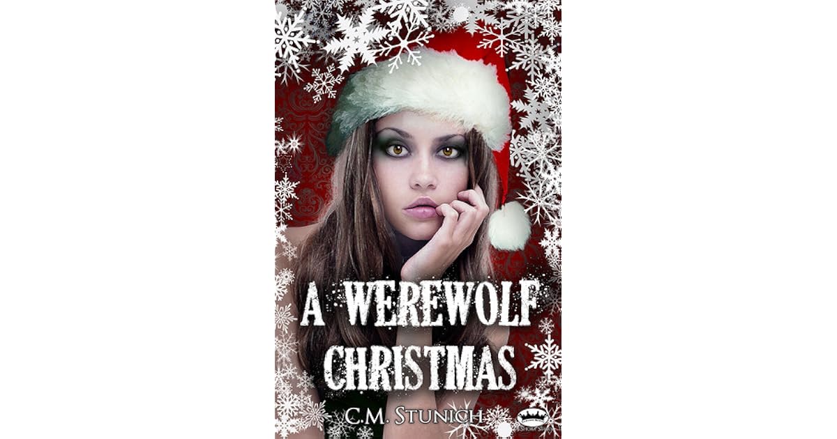 A Werewolf Christmas (Howling Holidays, #1) by C.M. Stunich