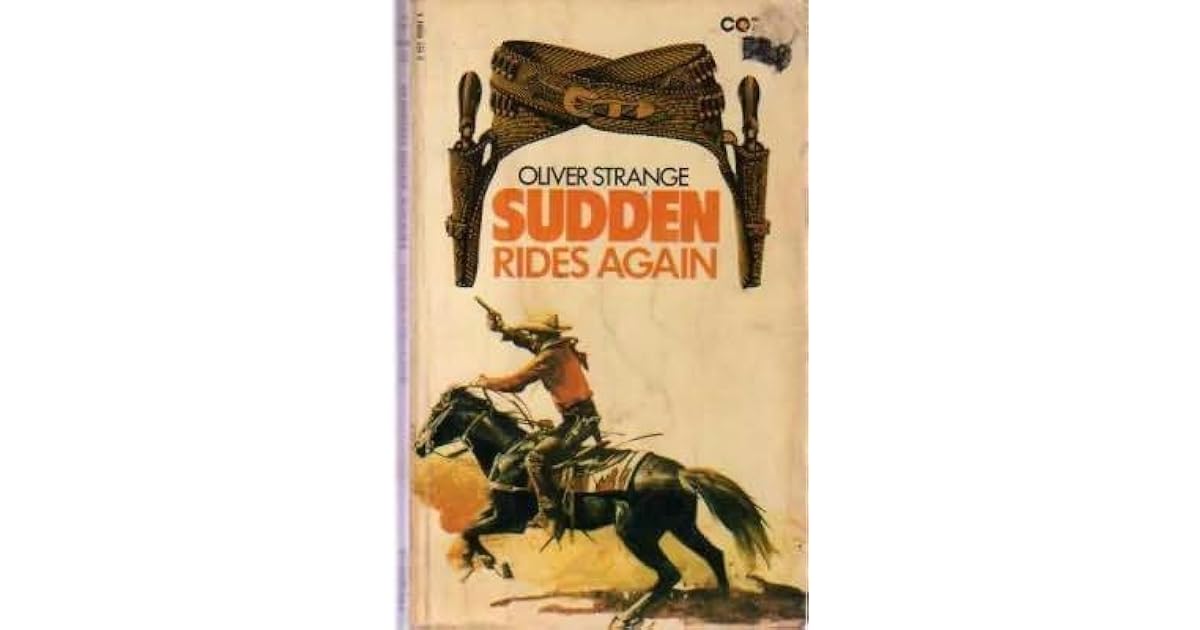 Sudden Rides Again by Oliver Strange