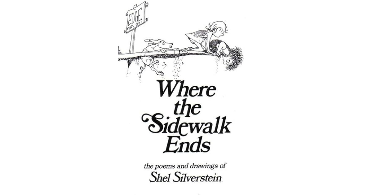 Where The Sidewalk Ends by Shel Silverstein