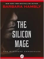 The Silicon Mage (Windrose Chronicles, #2) by Barbara Hambly