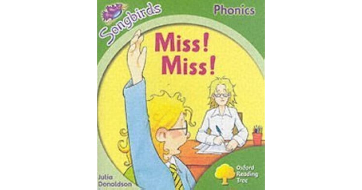 Miss, Miss! by Julia Donaldson