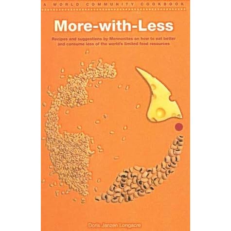 More-With-Less Cookbook by Doris Janzen Longacre — Reviews, Discussion ...
