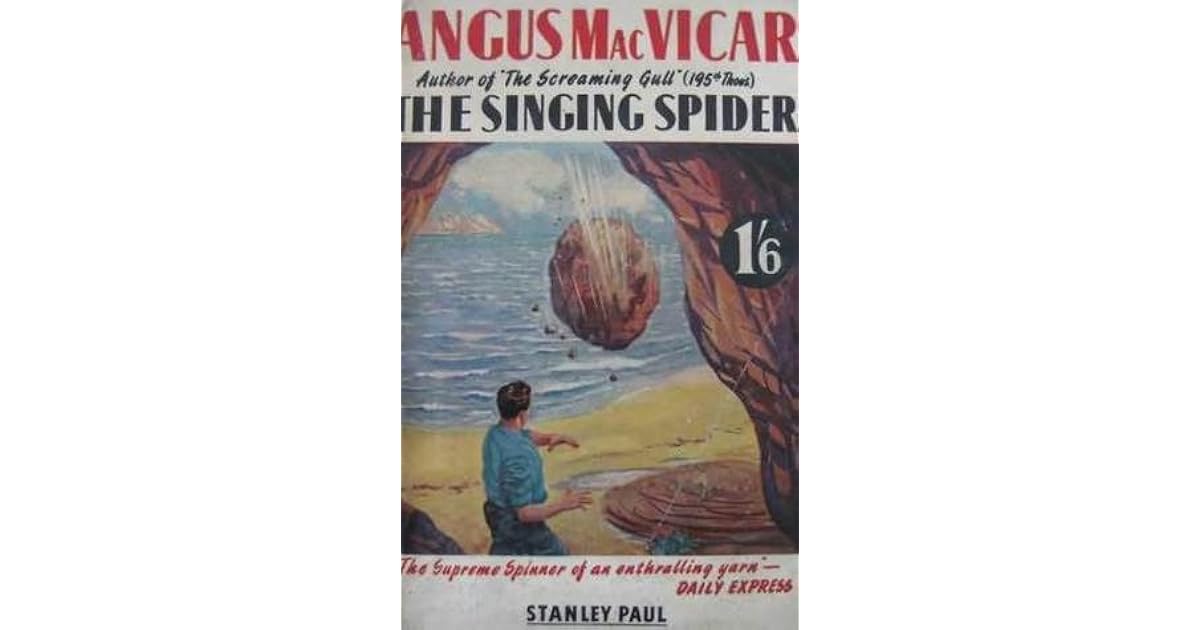 The Singing Spider by Angus MacVicar