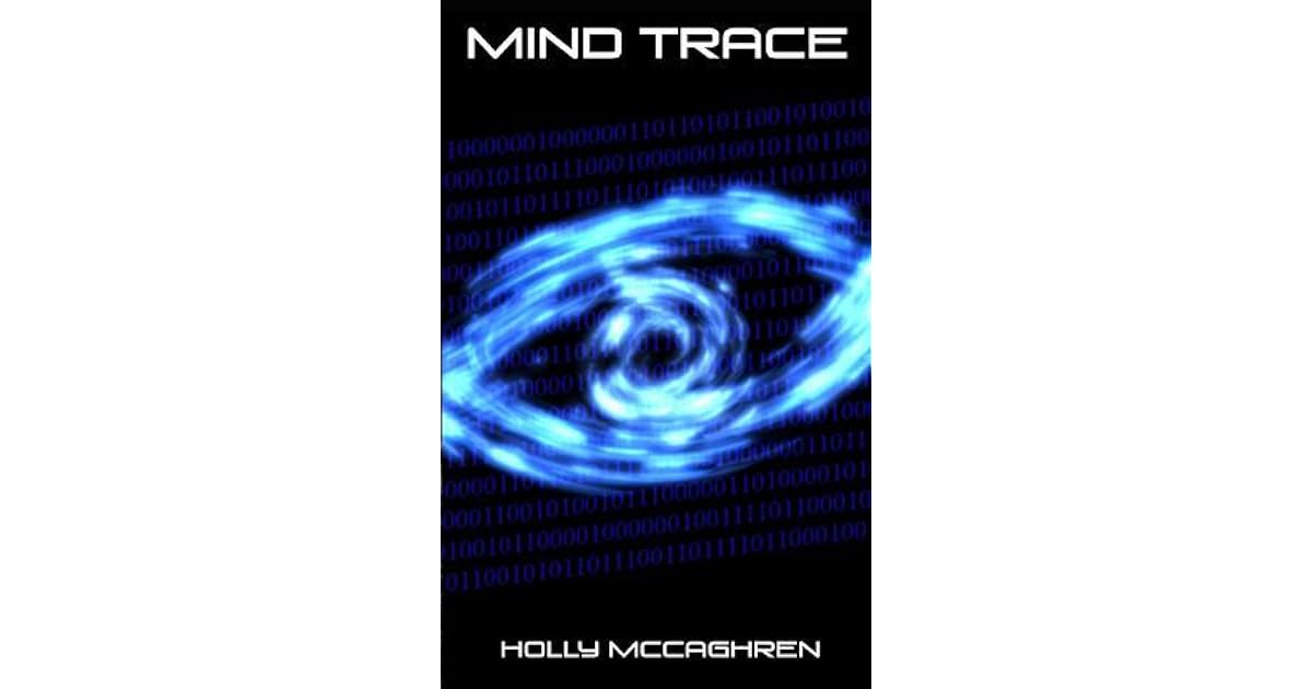 Mind Trace by Holly McCaghren