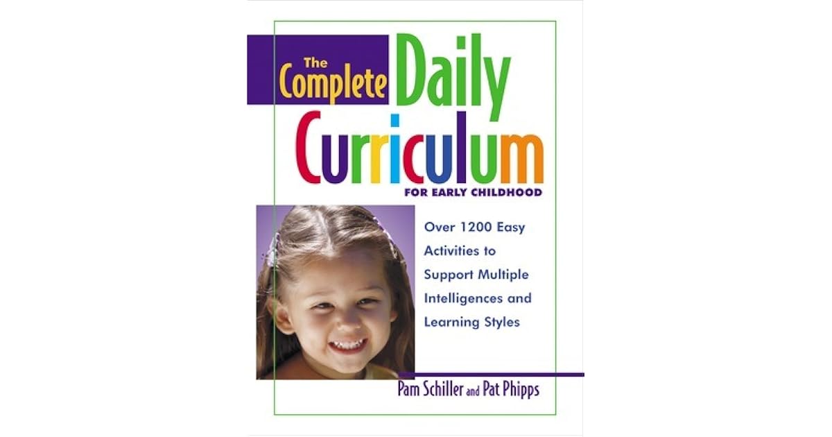 The Complete Daily Curriculum for Early Childhood: Over 1200 Easy ...
