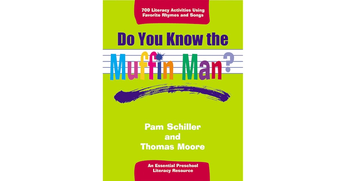 Do You Know the Muffin Man?: Literacy Activities Using Favorite Rhymes ...