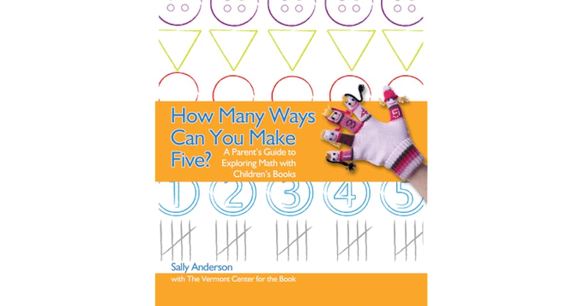 How Many Ways Can You Make Five?: A Parent's Guide to Exploring Math ...