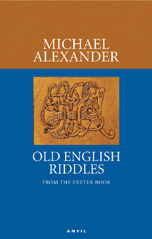 Old English Riddles from the Exeter Book by Anonymous