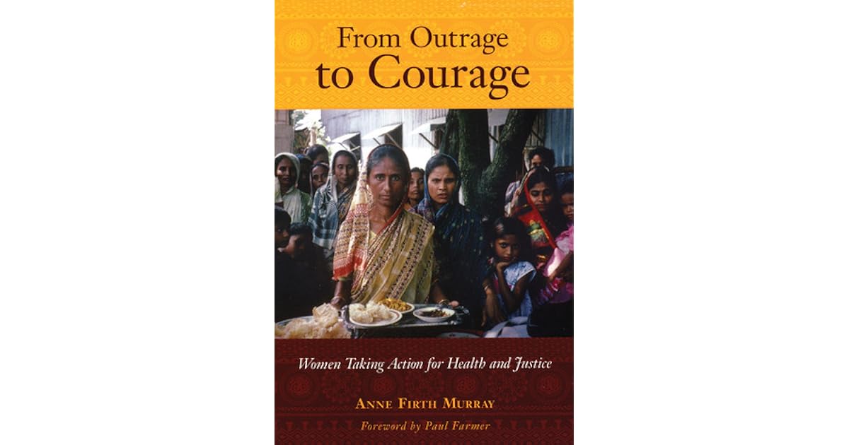 From Outrage to Courage: The Unjust and Unhealthy Situation of Women in ...