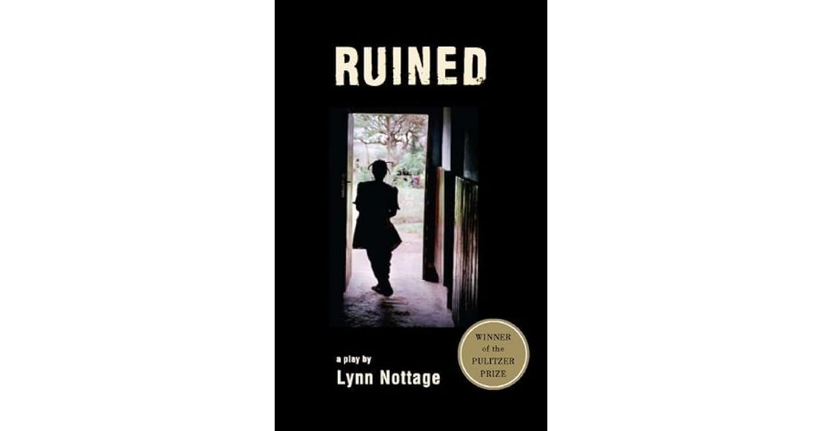 Ruined by Lynn Nottage