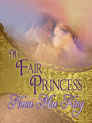 My Fair Princess by Nona Mae King