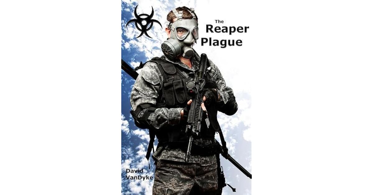 The Reaper Plague (Plague Wars, #7) by David VanDyke
