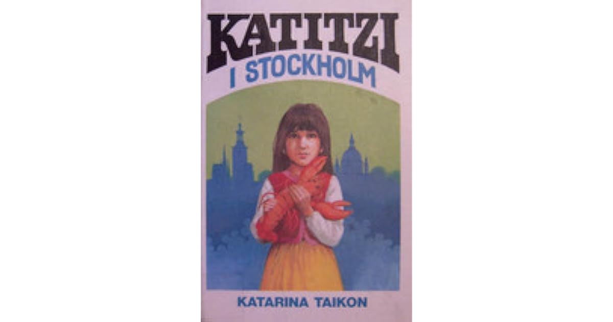 Katitzi i Stockholm (Katitzi, #6) by Katarina Taikon