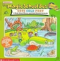 The Magic School Bus Gets Cold Feet: A Book About Hot- and Cold-Blooded ...
