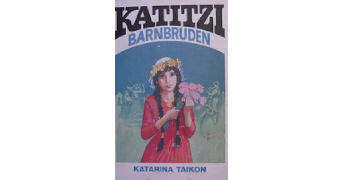 Katitzi barnbruden (Katitzi, #10) by Katarina Taikon