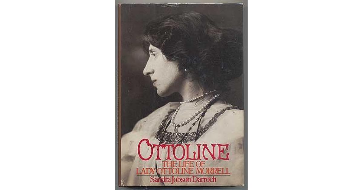 Ottoline: The Life of Lady Ottoline Morrell by Sandra Jobson Darroch