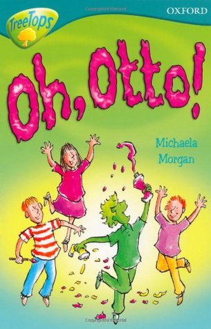 Oh, Otto! by Michaela Morgan